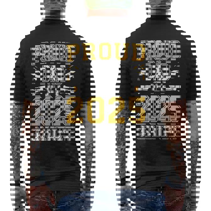 Proud Dad Of A 2025 Graduate Dad Graduation 2025 Father Men's T-shirt ...