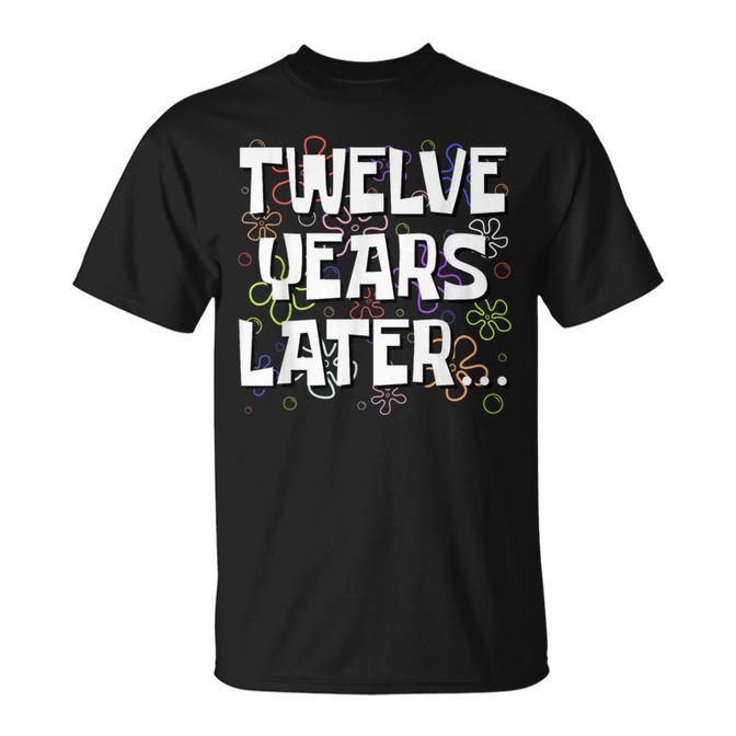 Fourn Years Later Meme 14 Year Old 14Th Birthday T-Shirt - Monsterry