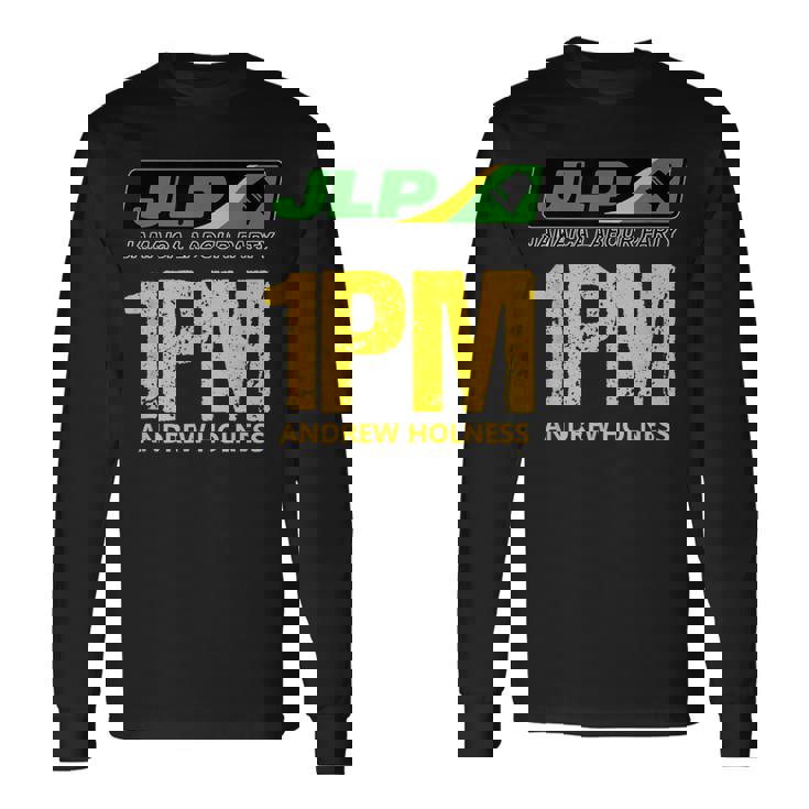 Jlp 1Pm Holness Jamaica Labour Party Labourite Long Sleeve T-Shirt | Mazezy