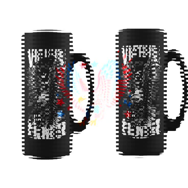 4Th Of July What The Hell Is A Kilometer George Washington Coffee Mug | Mazezy