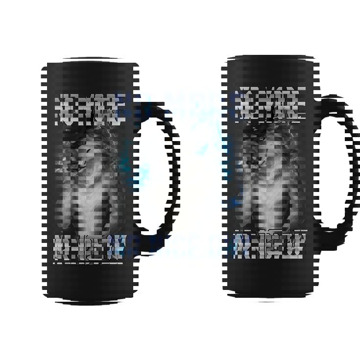 No More Mr Nice Guy Alpha Wolf Meme Unhinged Brainrot Coffee Mug ...