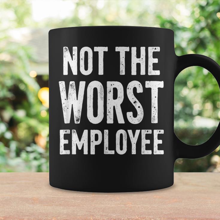 Humor Not Worst Employee Coffee Mug - Monsterry