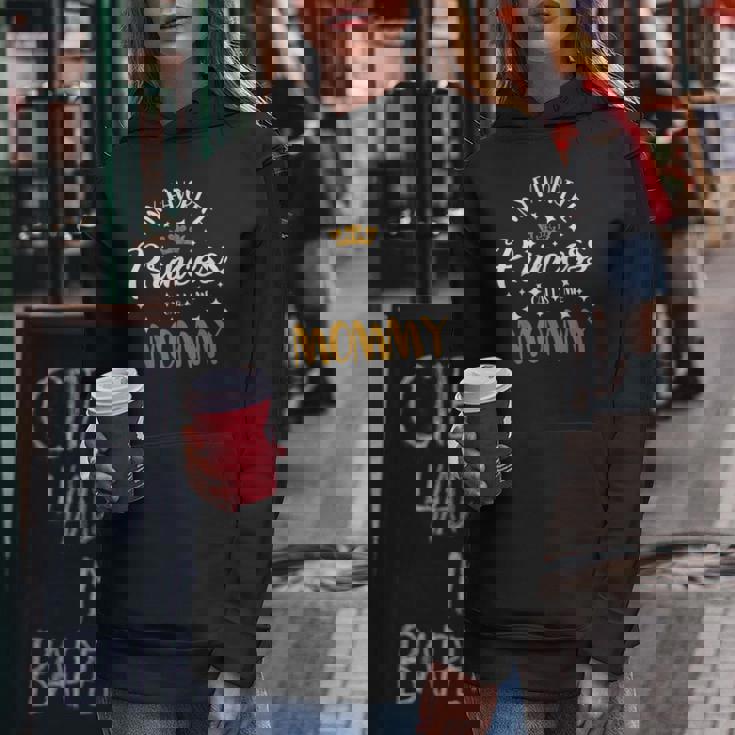 My Favorite Princess Calls Me Mommy Cute Mother Mommy Women Hoodie ...