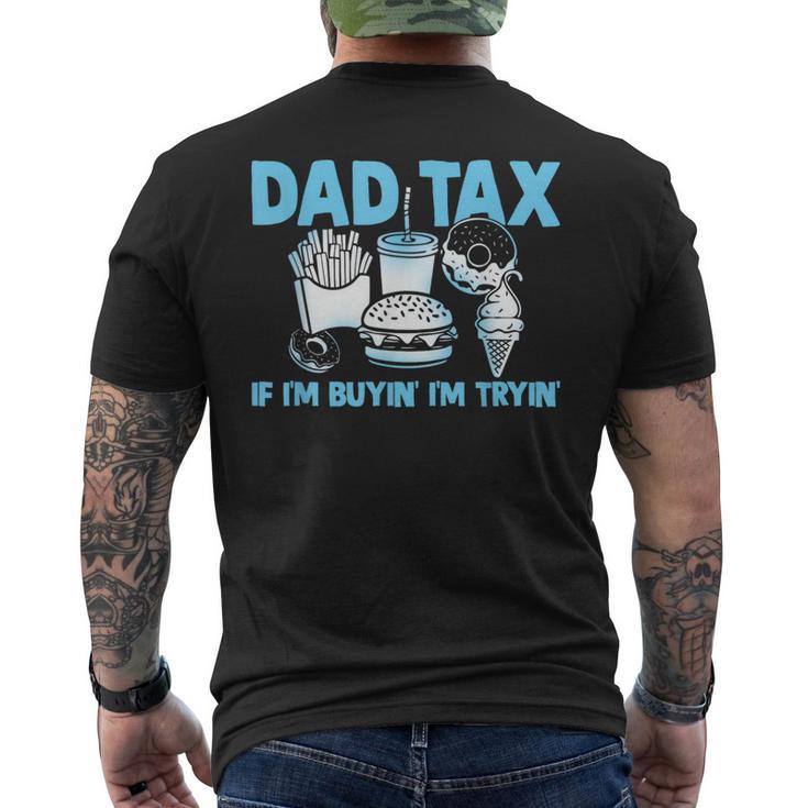Dad Tax If I'm Buyin' I'm Tryin' Father Fast Food T-Shirt | Mazezy