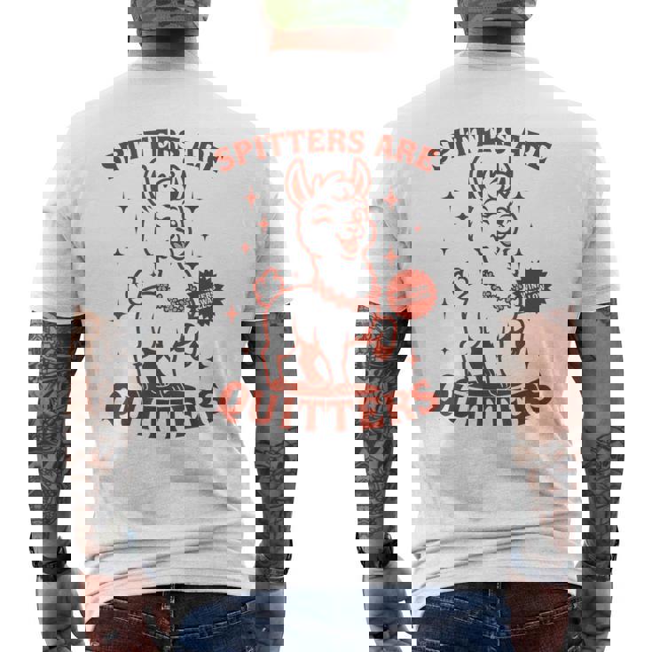Inappropriate Meme Spitters Are Quitters Adult Humor Men's T-shirt Back ...