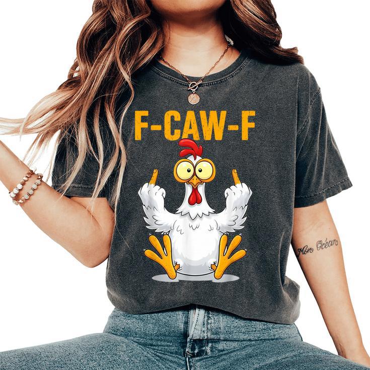 F-Caw-F Chicken Humor Quote Rooster Meme Women's Oversized Comfort T ...