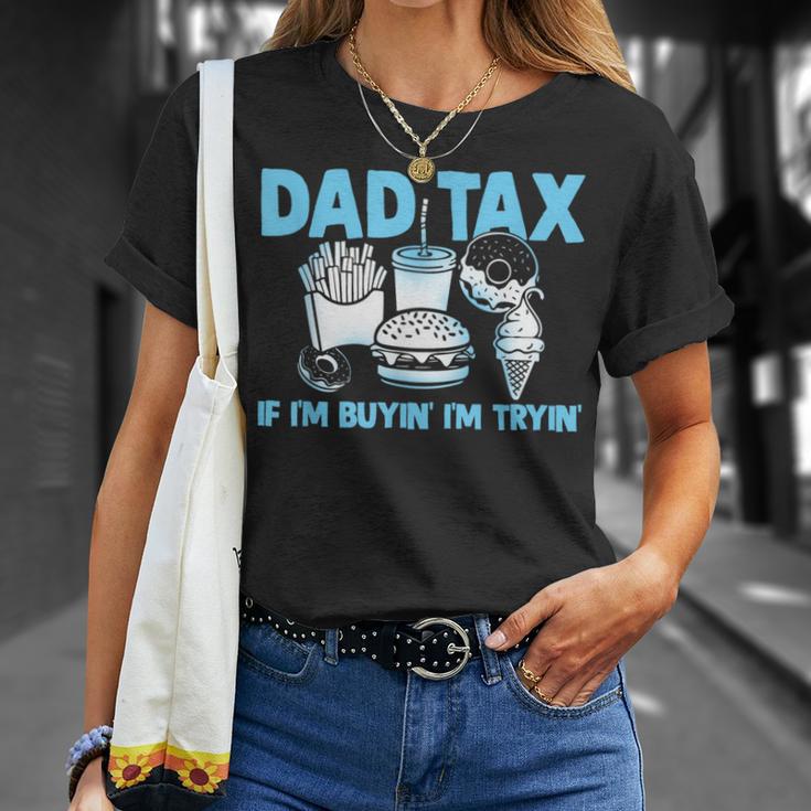 Dad Tax If I'm Buyin' I'm Tryin' Father Fast Food T-Shirt | Mazezy