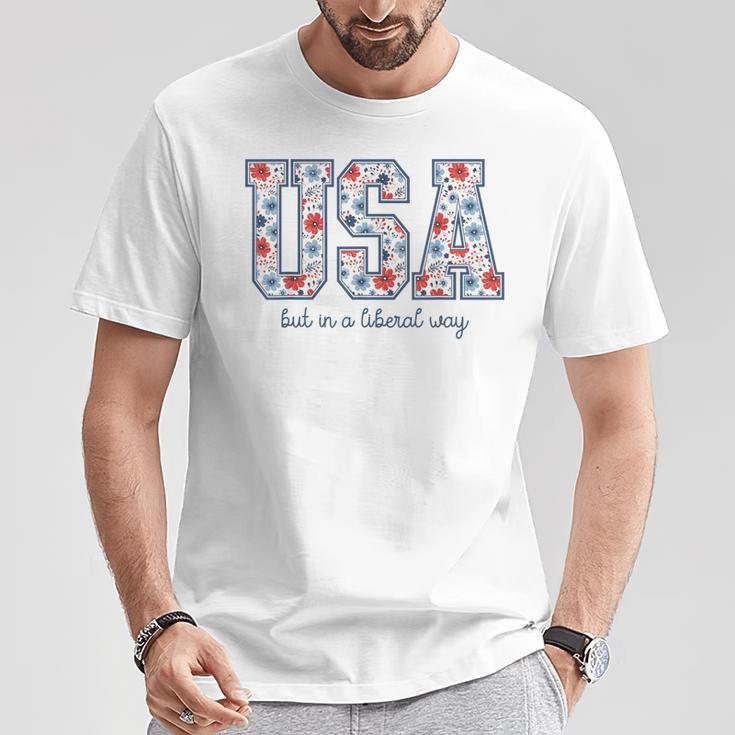 Usa But In A Liberal Way 4Th Of July Feminist Women's Rights T-Shirt ...