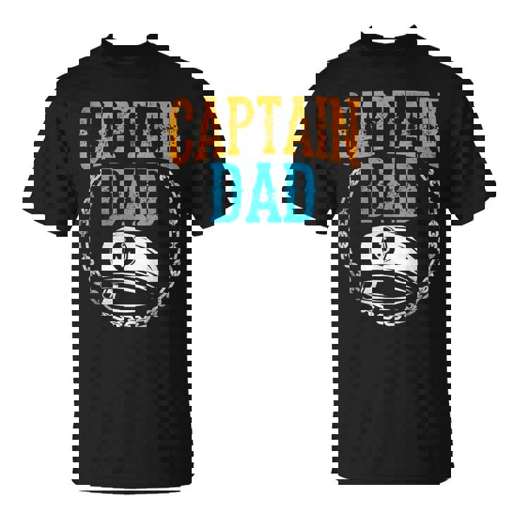 Captain Dad Ship Boat Boating Yacht Father Daddy Papa T-Shirt | Mazezy