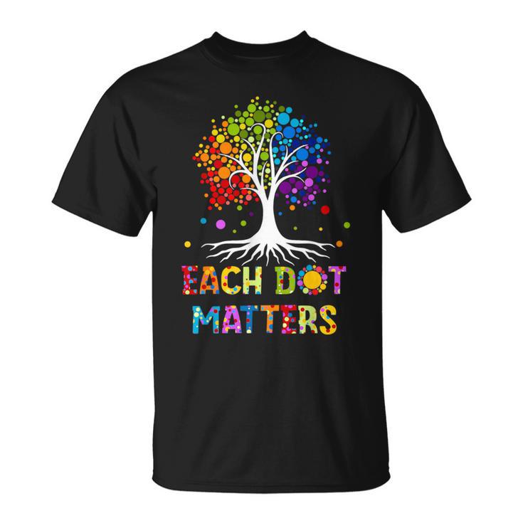 Each Dot Matters Colorful Polka Dot Tree Happy Dot Day 2025 T-Shirt ...